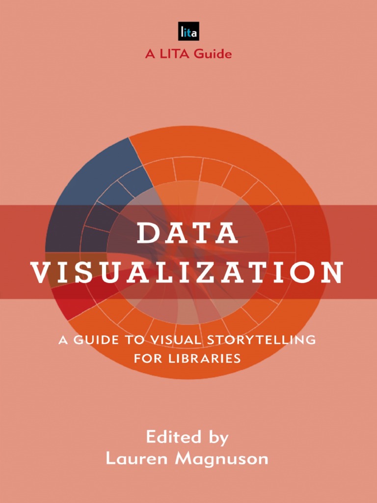 Data Visualization A Guide To Visual Storytelling For Libraries Pdf Infographics Json
