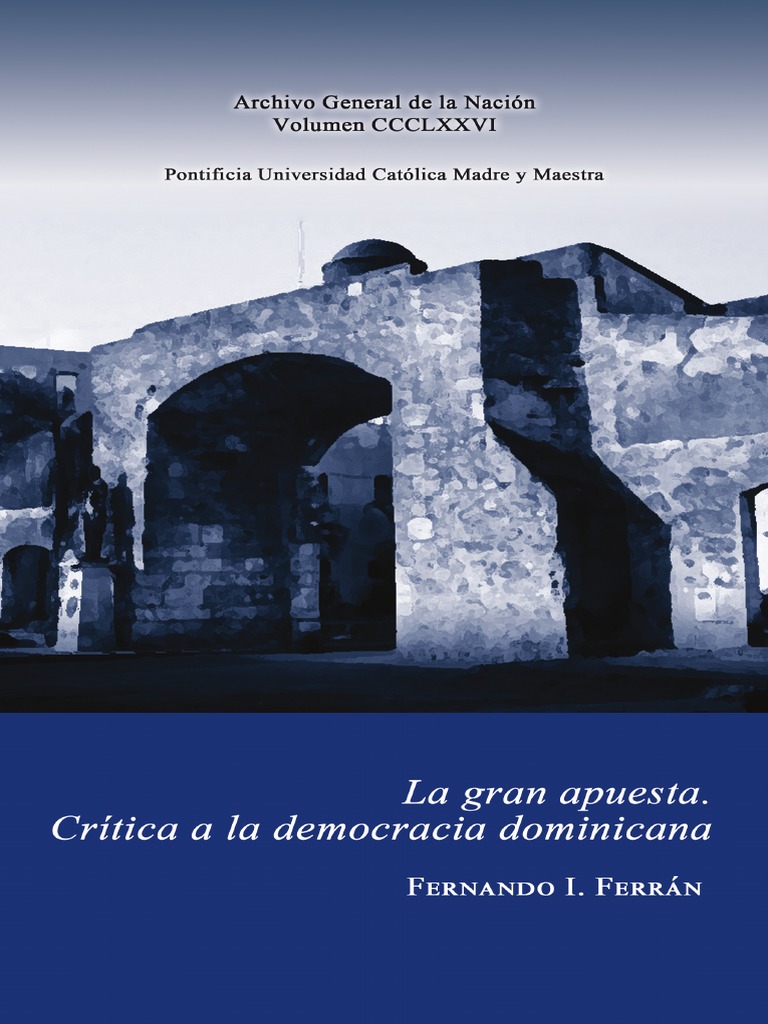 Fernando Ferran - La Gran Apuesta. Crítica A La Democracia Dominicana ...