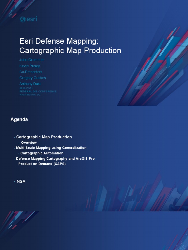Esri Defense Mapping: Cartographic Map Production: John Grammer Kevin ...
