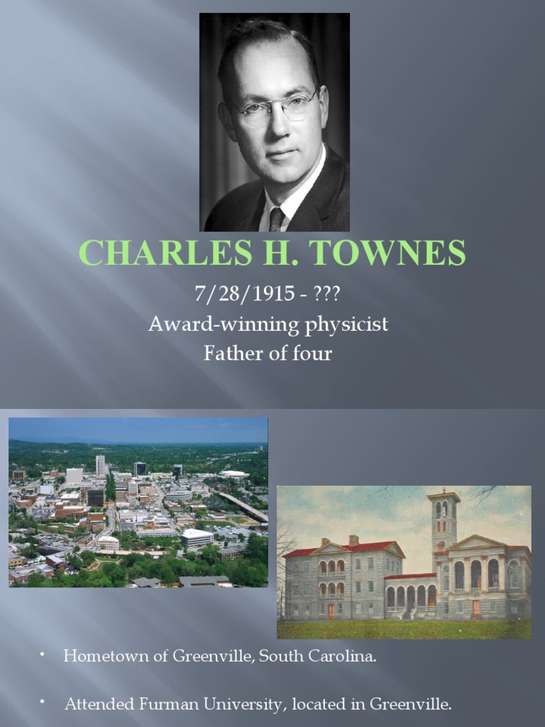 Charles H. Townes: 7/28/1915 - ??? Award-Winning Physicist Father of ...