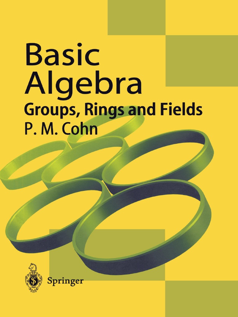 2 - P.M. Cohn, Basic Algebra - Groups, Rings and Fields (PDFDrive ...