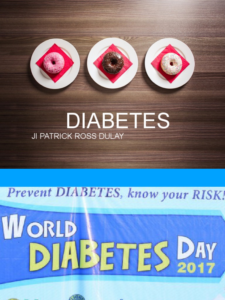 Diabetes: Ji Patrick Ross Dulay | PDF | Prediabetes | Disorders Of ...