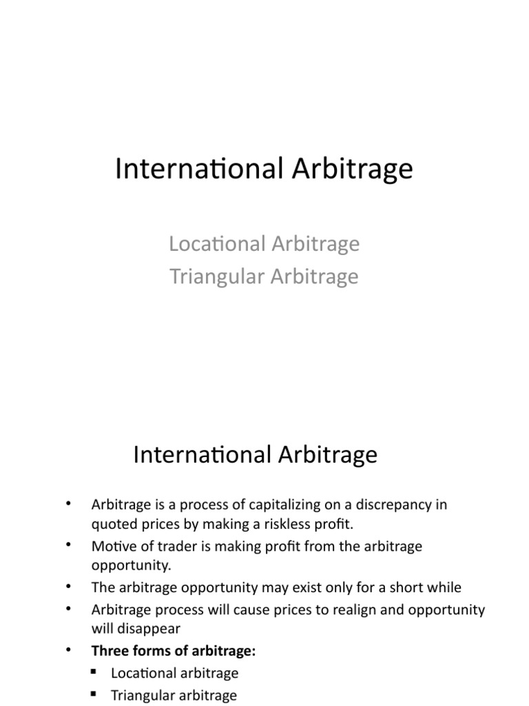 International Arbitrage: Locational Arbitrage Triangular Arbitrage ...