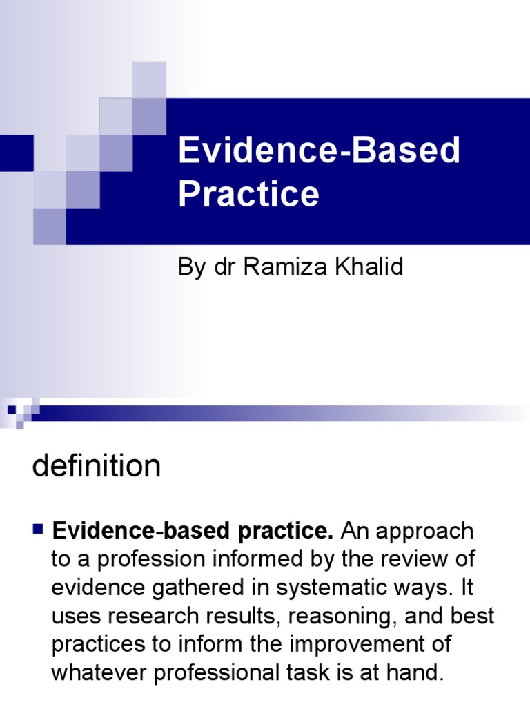 Evidence-Based Practice: by DR Ramiza Khalid | PDF | Evidence Based ...