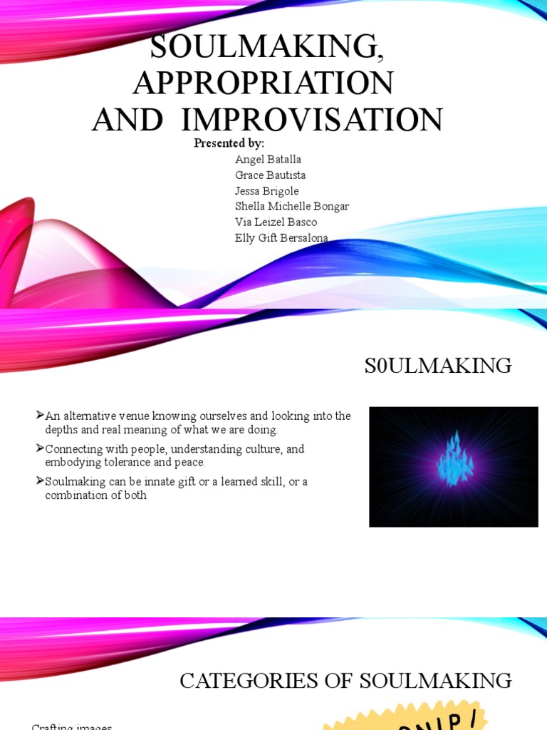 Soulmaking, Appropriation and Improvisation: Presented by | PDF ...