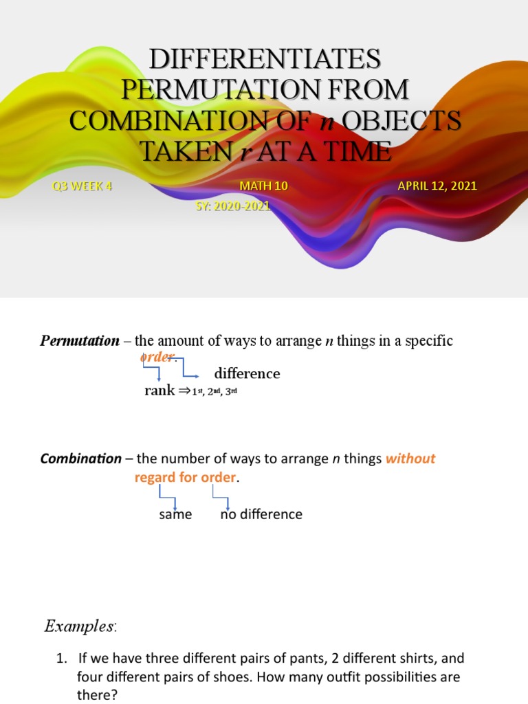 Differentiates Permutation From Combination Of N Objects Taken R At A