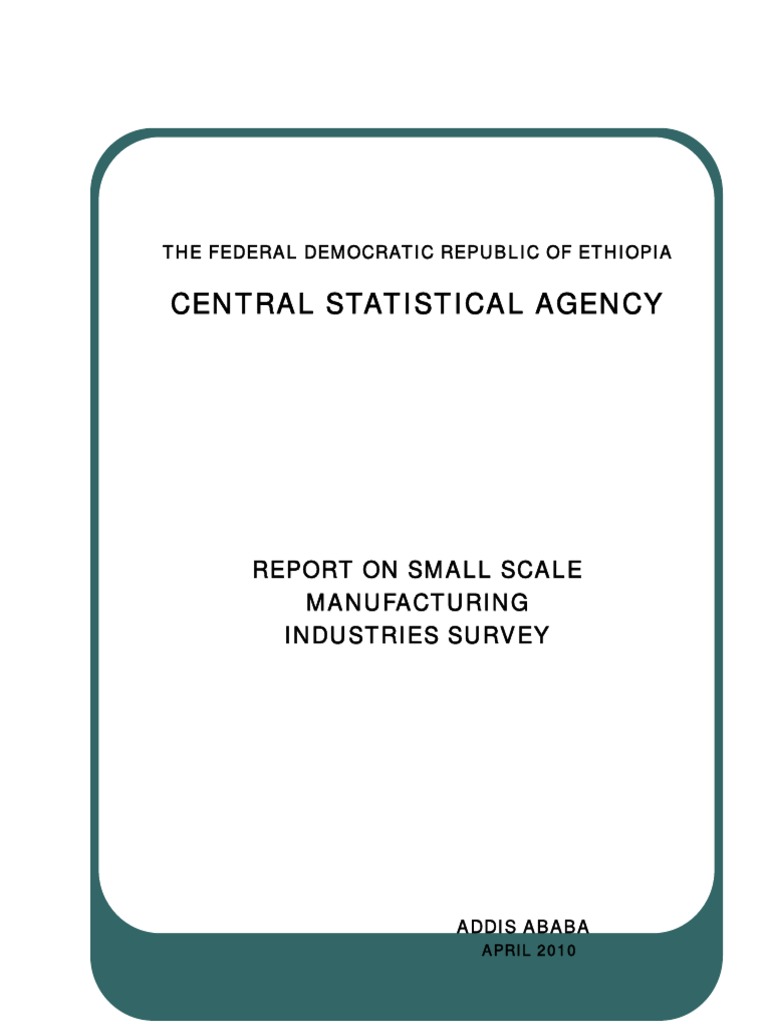 Central Statistical Agency: Report On Small Scale Manufacturing ...