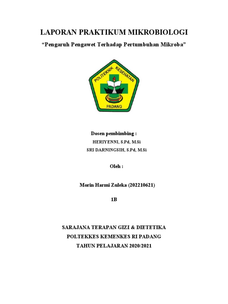 LAPORAN PRAKTIKUM MIKROBIOLOGI (9 &10) Pengaruh Pengawet Terhadap Pertumbuhan Mikroba (Morin ...