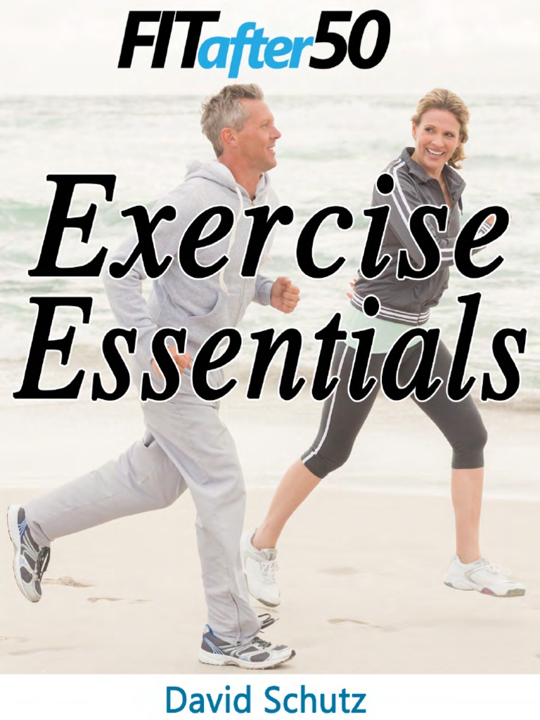 Fit After 50 Fitness Essentials | PDF | Physical Fitness | Strength ...