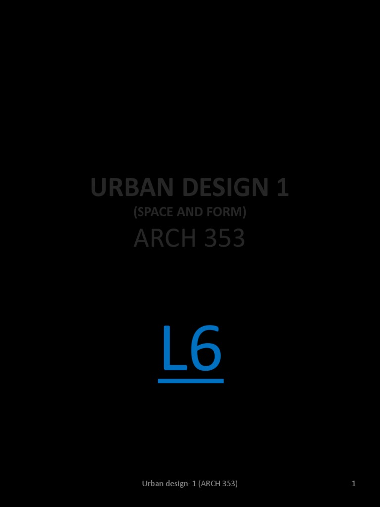 Lecture 06 - The Dimensions of Urban Design-Part 01-Fall2020 | PDF ...