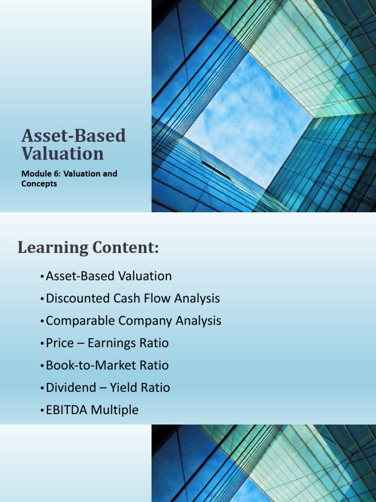 Module 6 - Asset-Based Valuation | PDF | Discounted Cash Flow | Valuation (Finance)
