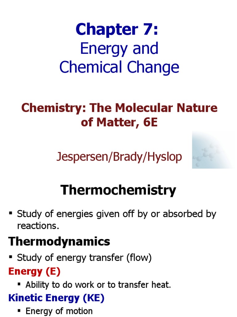 Energy and Chemical Change: Chemistry: The Molecular Nature of Matter ...