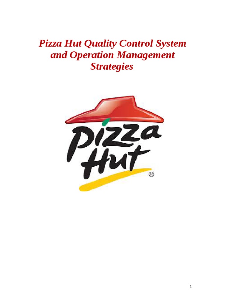 Pizza Hut Quality Control System and Operation Management Strategies ...
