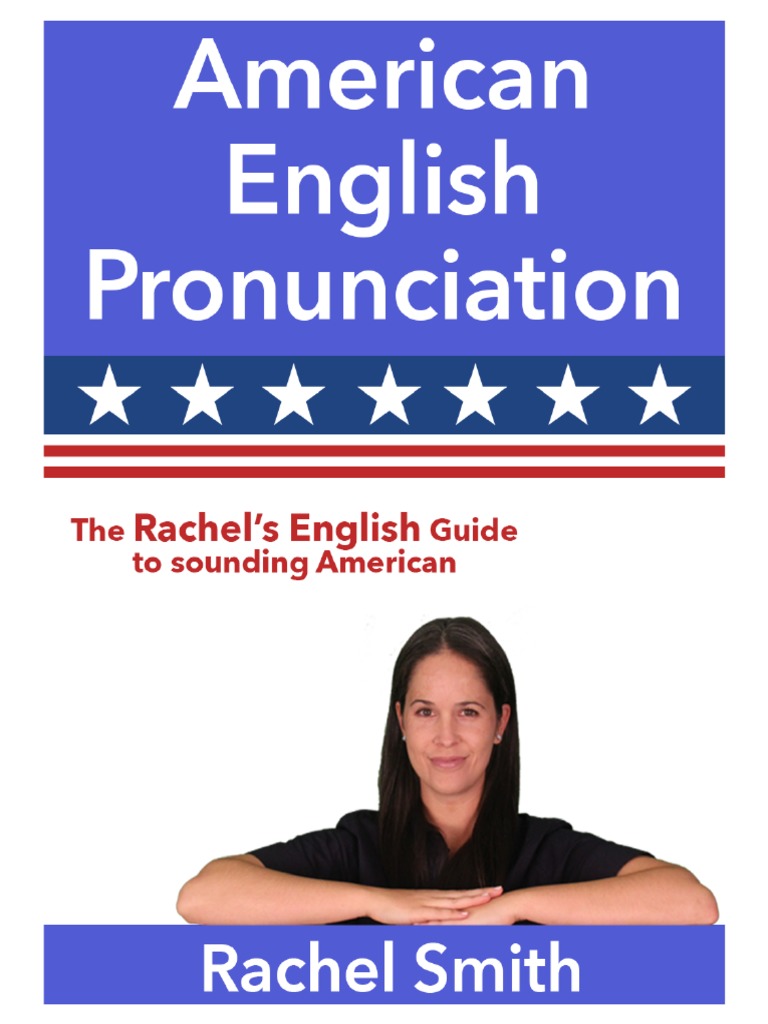 Rachel American - English - Pronunciation - Rachel 1 - 150 | PDF ...