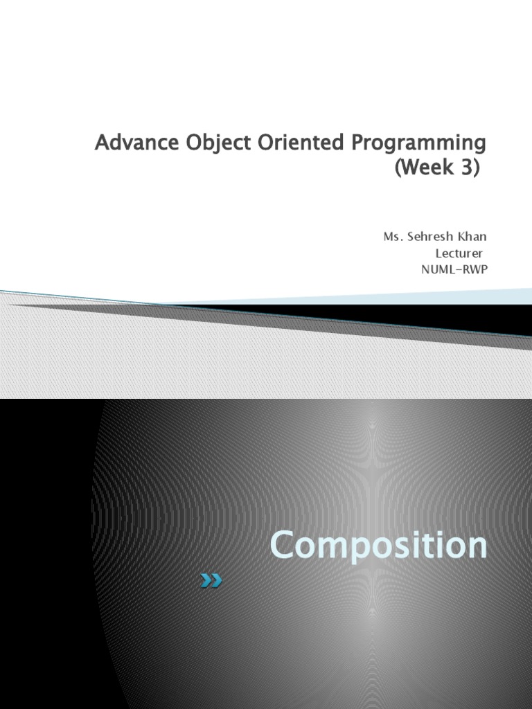 Advance Object Oriented Programming (Week 3) : Ms. Sehresh Khan ...