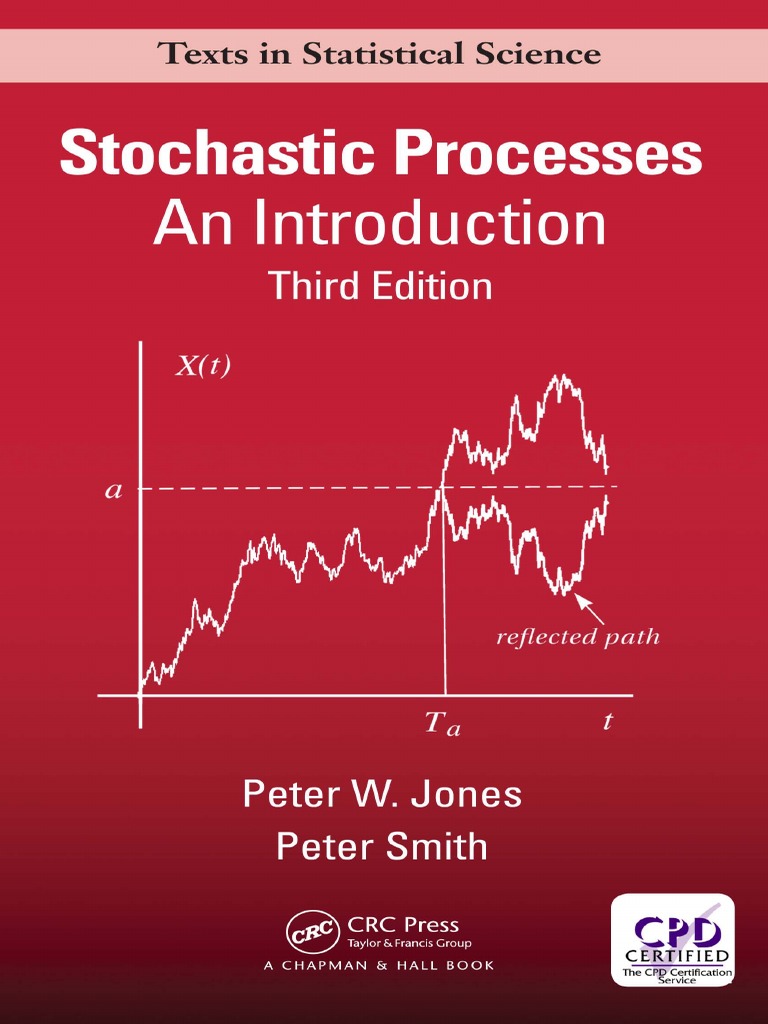 121 Stochastic Processes An Introduction Peter W. Jones Peter Smith Edisi 3 2018 | PDF | Random ...