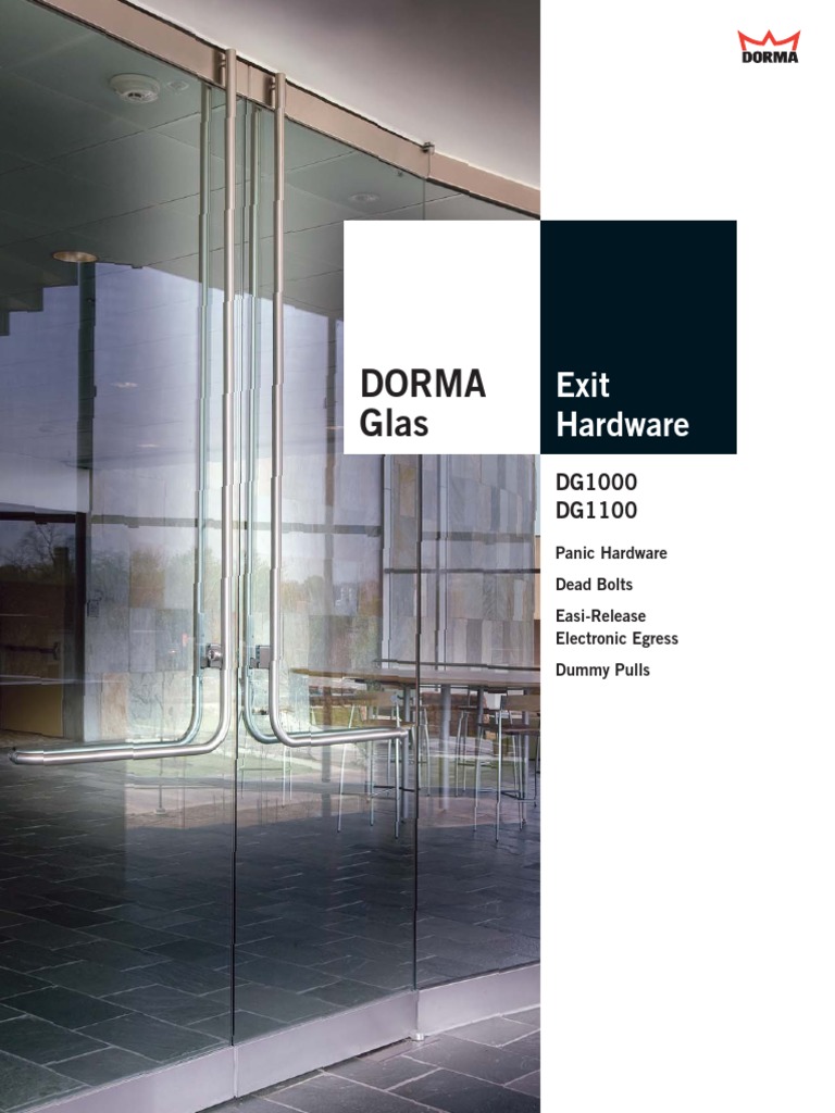 DORMA Exit Hardware Product Guide - DG1000 and DG1100 Series Panic Devices, Deadbolts, and Door ...