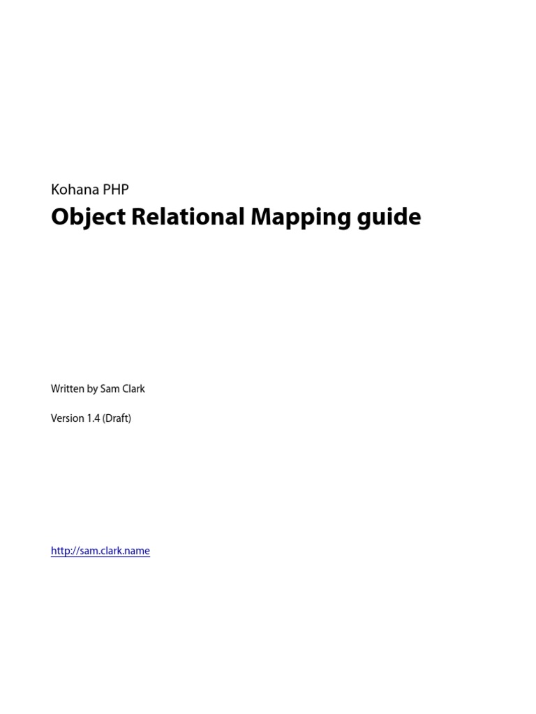 Kohana PHP ORM Guide Volume 1 | PDF | Object Relational Mapping | Method (Computer Programming)
