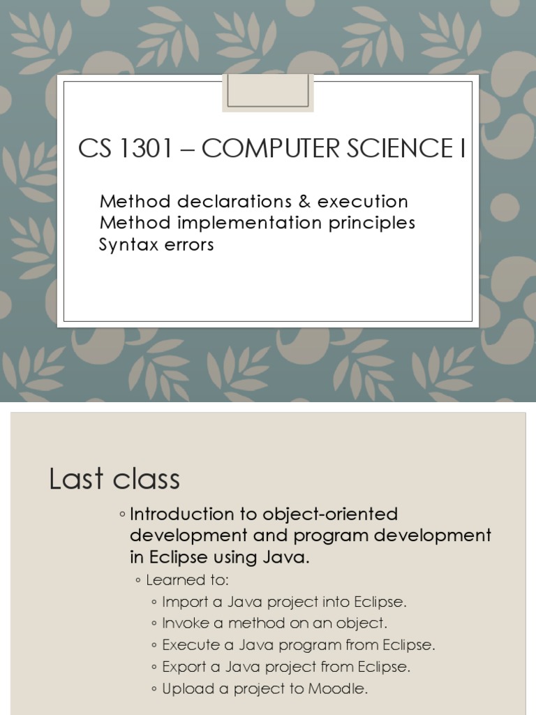 Cs 1301 - Computer Science I: Method Declarations & Execution Method Implementation Principles ...