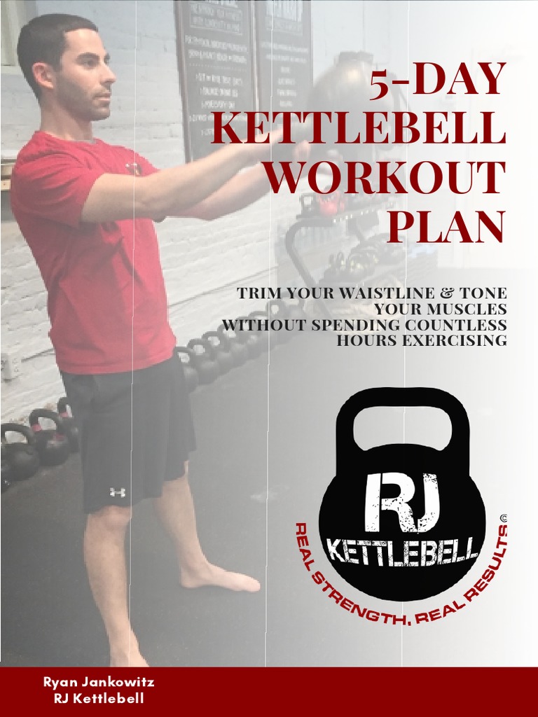 5-Day - Kettlebell - Workout - Plan 1.2 | PDF | Kettlebell | Strength ...