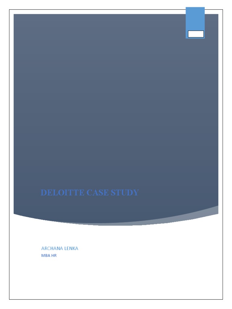 Deloitte Case Study: Archana Lenka | PDF | Brand | Business