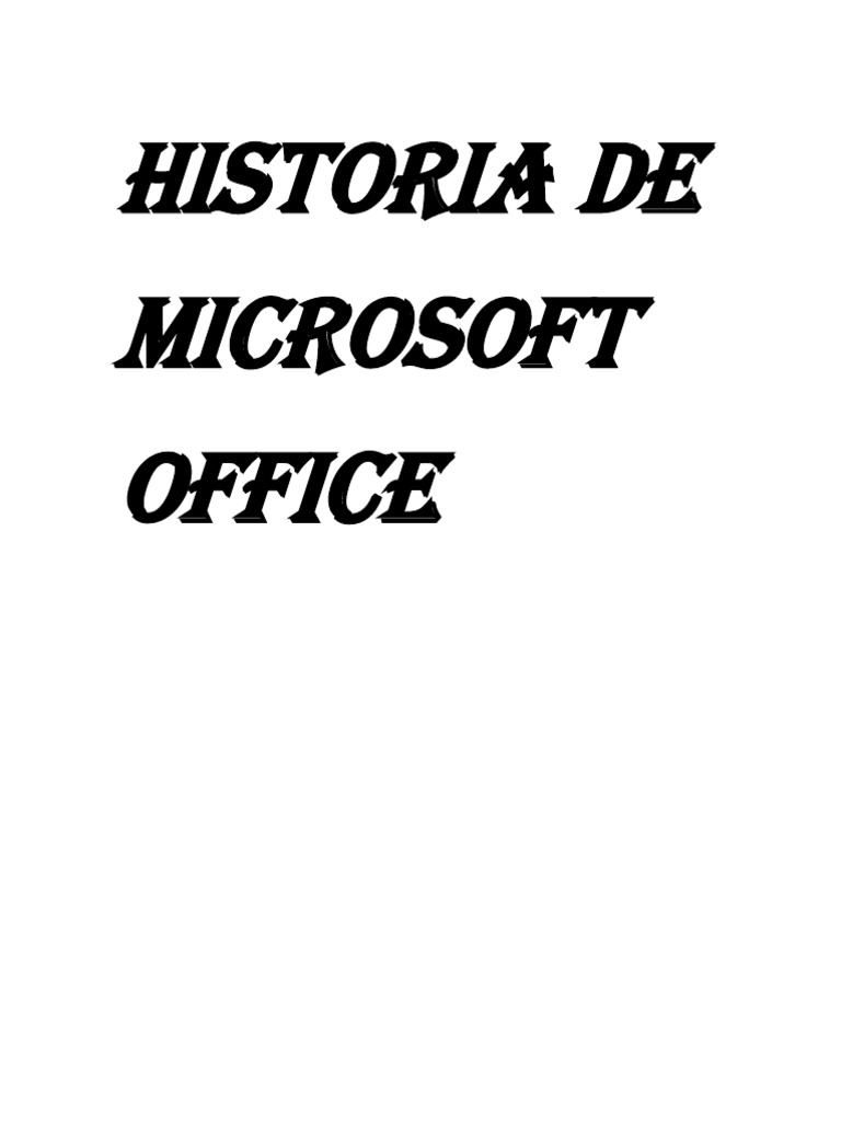 Evolución de Microsoft Office: Historia | PDF | Microsoft Office ...