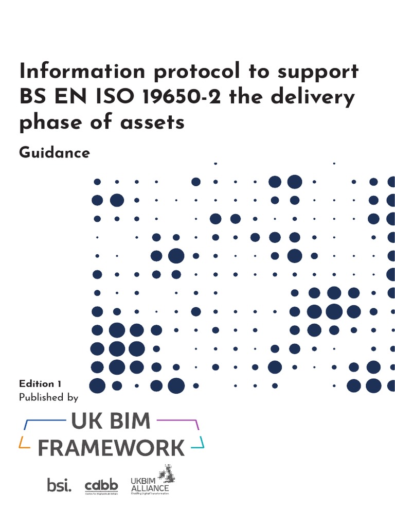 Information Protocol To Support BS EN ISO 19650-2 The Delivery Phase of ...