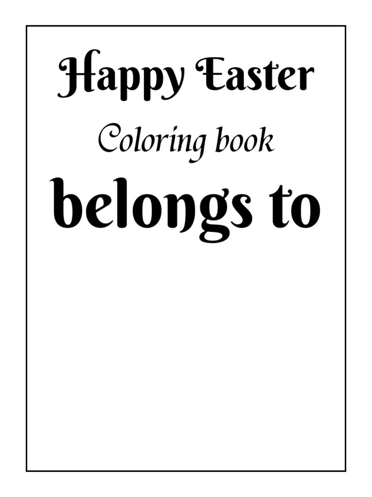 Happy Easter Coloring Book: Belongs To | PDF