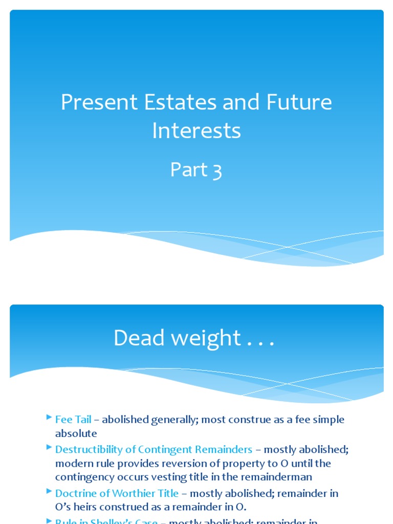 Present Estates and Future Interests | PDF | Fee Simple | Civil Law ...