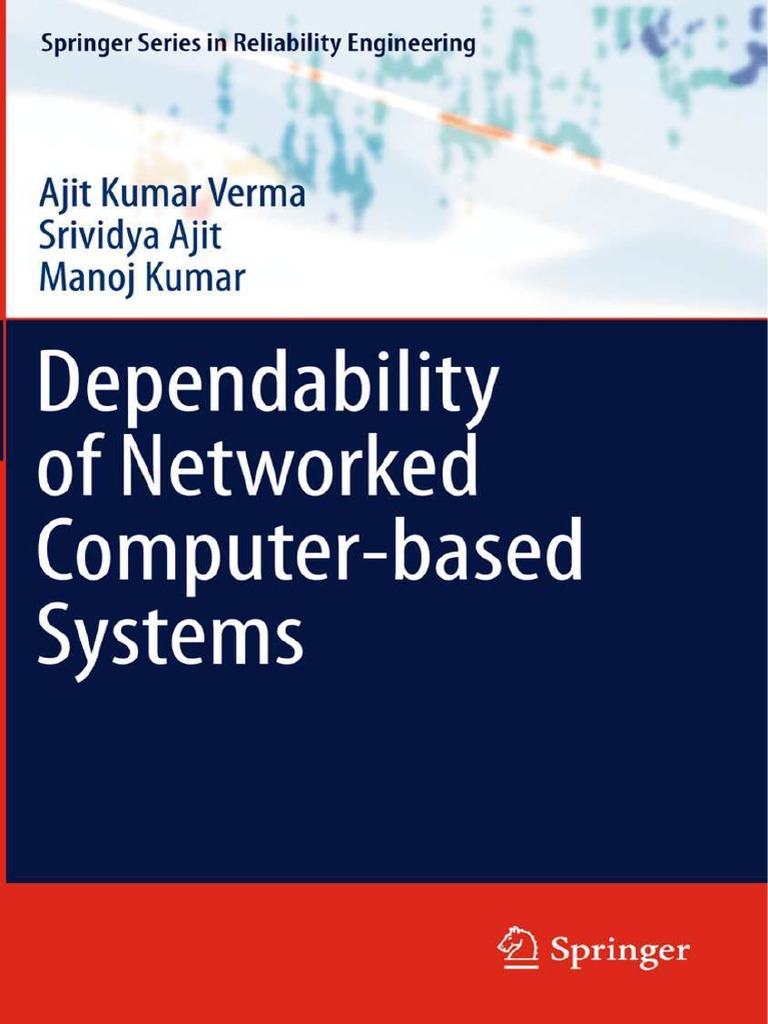 Ajit Kumar Verma, Srividya Ajit, Manoj Kumar - Dependability of Networked Computer-Based Systems ...