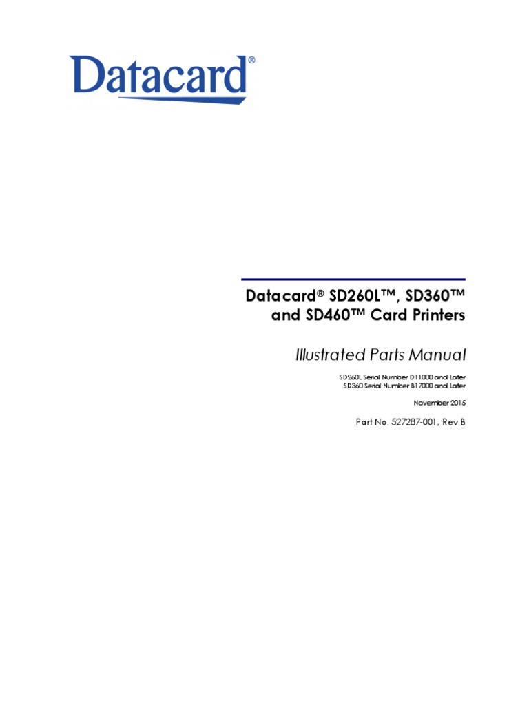 Datacard SD260L™, SD360™ and SD460™ Card Printers: Illustrated Parts Manual | PDF | Printer ...
