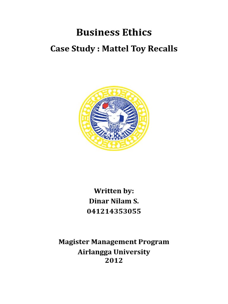 Business Ethics: Case Study: Mattel Toy Recalls | PDF | Stakeholder (Corporate) | Crisis Management