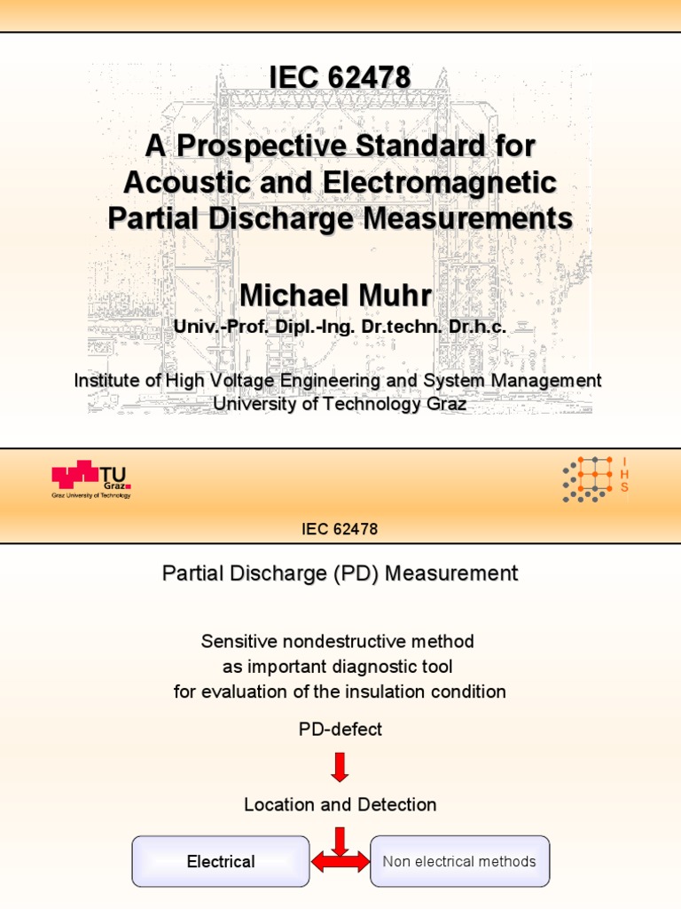 IEC 62478 A Prospective Standard For Acoustic and Electromagnetic Partial Discharge Measurements ...