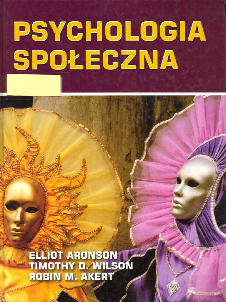Aronson E, Wison T, Akert R - Psychologia Społeczna | PDF