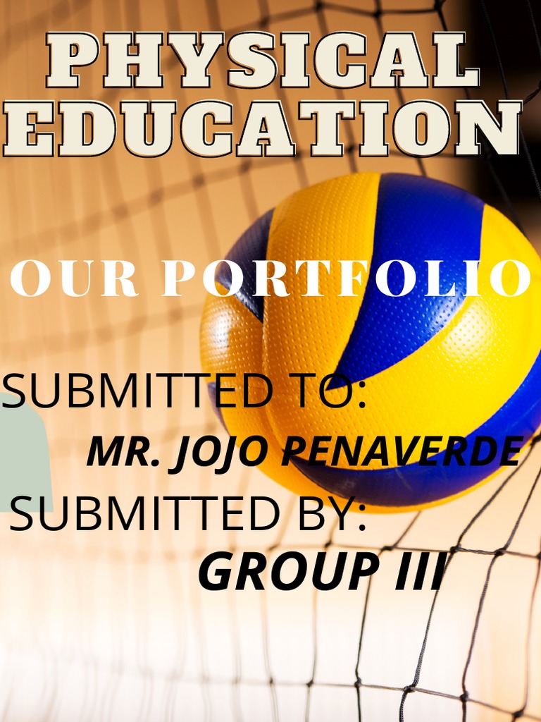 Physical Physical Education Education: Our Portfolio | PDF | Volleyball ...