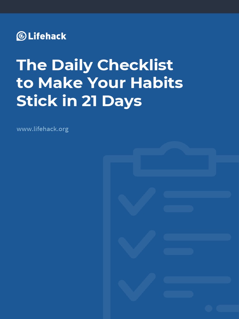 The Daily Checklist To Make Habits Stick in 21 Days | PDF | Self ...