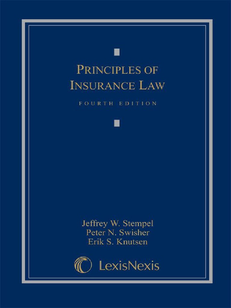 Principles of Insurance Law by Jeffrey W. Stempel Peter N. Swisher Erik ...