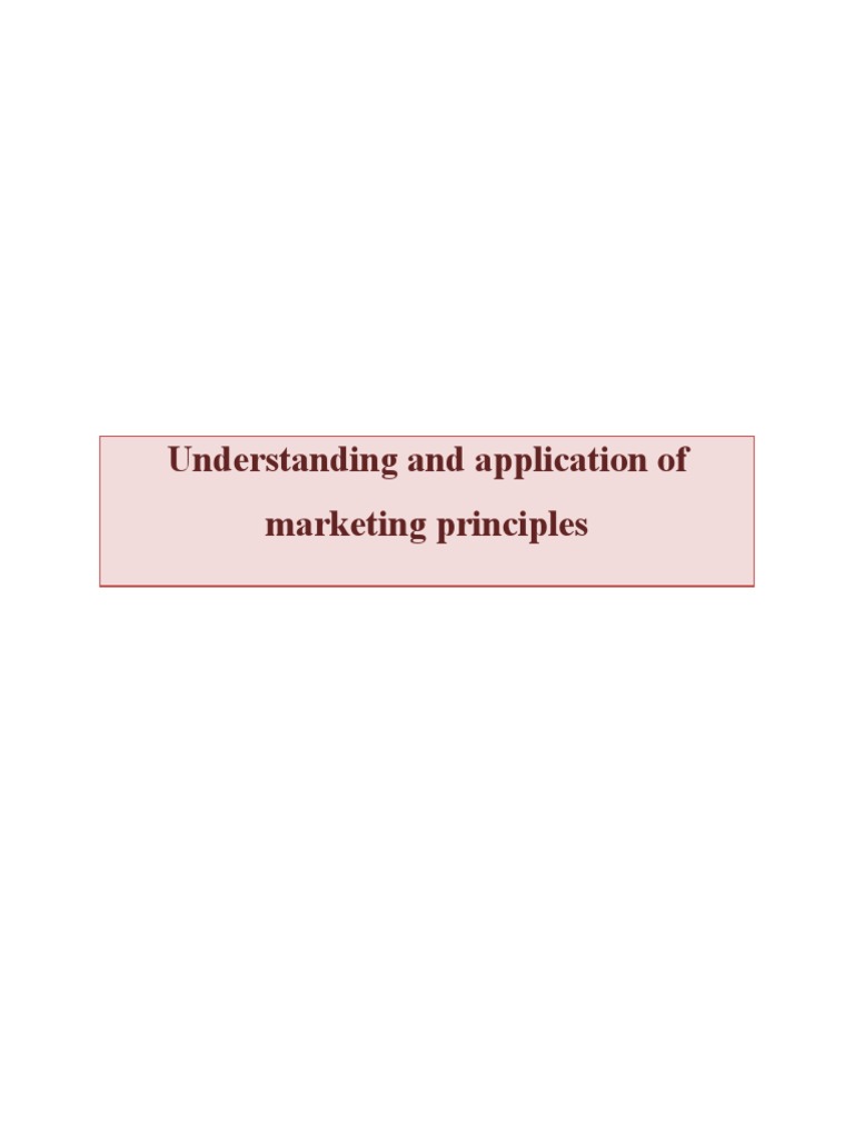 Understanding and Application of Marketing Principles | PDF | Market ...