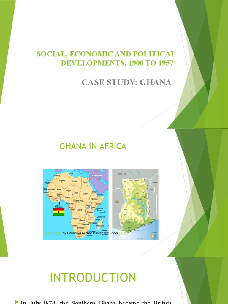 Social, Economic and Political DEVELOPMENTS, 1900 TO 1957: Case Study ...