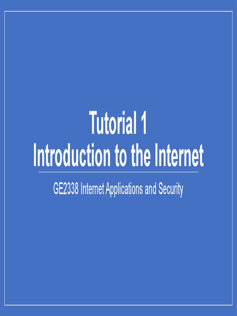 Tutorial 1 Introduction To The Internet: GE2338 Internet Applications ...