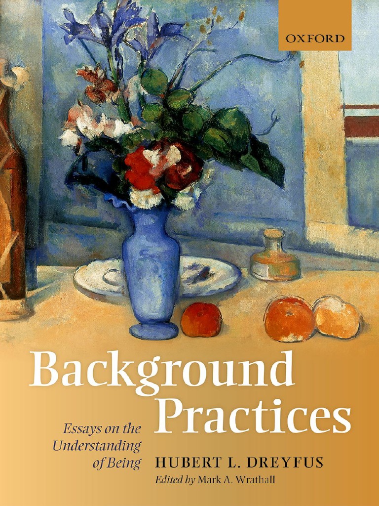 Hubert L. Dreyfus, Mark A. Wrathall (Editor) - Background Practices - Essays On The ...