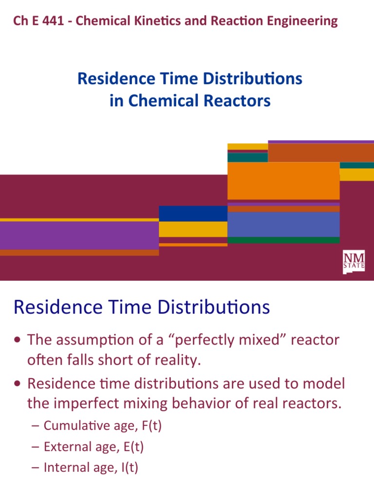 Residence Time Distributions in Chemical Reactors: CH E 441 - Chemical ...