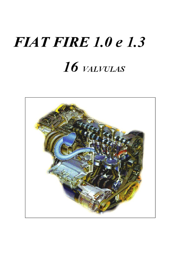 FIAT Fire 1.0 E 1.3 16v | PDF | Pistão | Motores