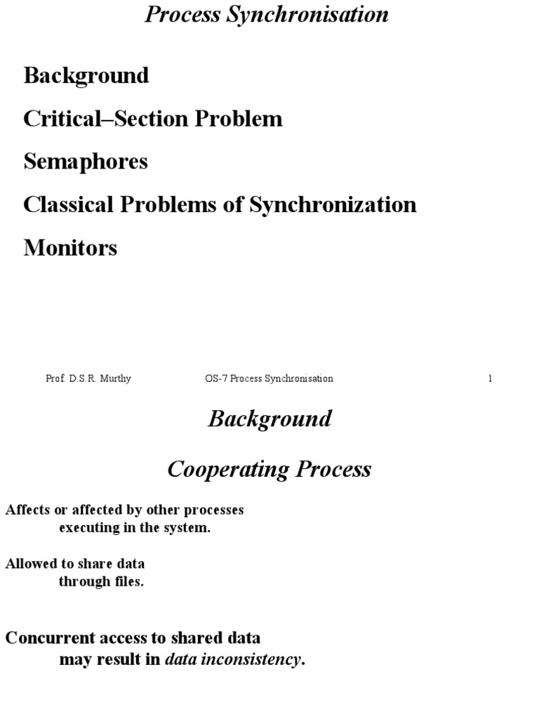 Background Critical-Section Problem Semaphores Classical Problems of Synchronization Monitors ...