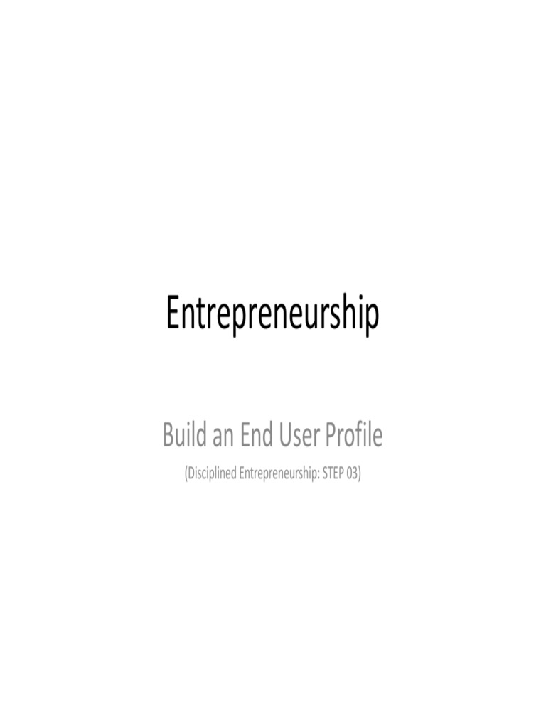 Entrepreneurship: Build An End User Profile | PDF | Market Segmentation ...
