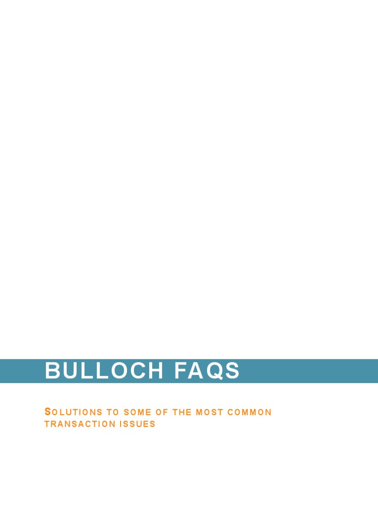 Bulloch Faqs: Olutions To Some of The Most Common Transaction Issues ...