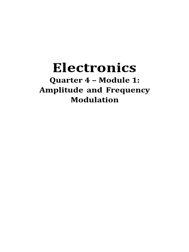 Electronics: Quarter 4 - Module 1: Amplitude and Frequency Modulation ...