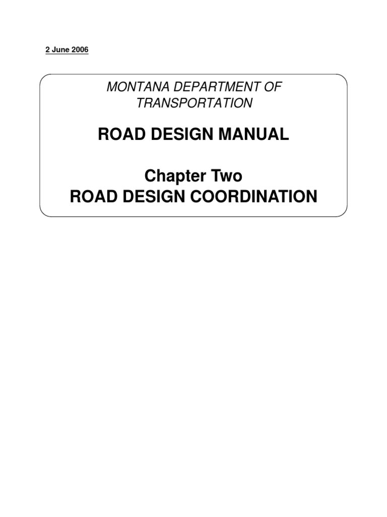 Road Design Manual Chapter Two Road Design Coordination: Montana ...