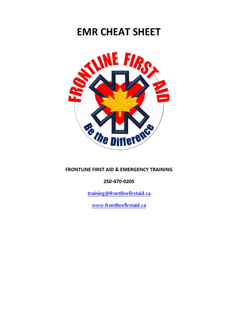 Emr Cheat Sheet: Frontline First Aid & Emergency Training 250-470-0205 ... Emr Cheat Sheet: Frontline First Aid & Emergency Training 250-470-0205 ...