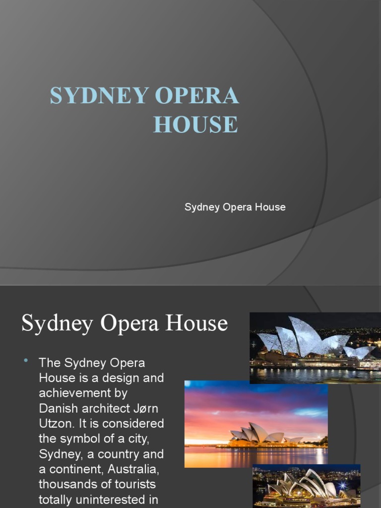 The Iconic and Unique Design of the Sydney Opera House: A Symbol of ...